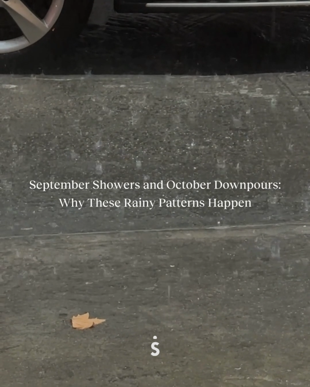 September Showers & October Downpours: Why Those Rainy Patterns Happen ...